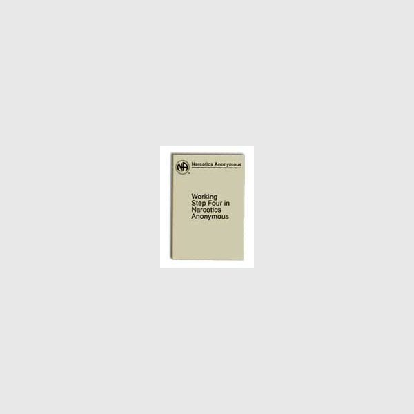 Working Step Four - Narcotics Anonymous Literaturshop, 2,00